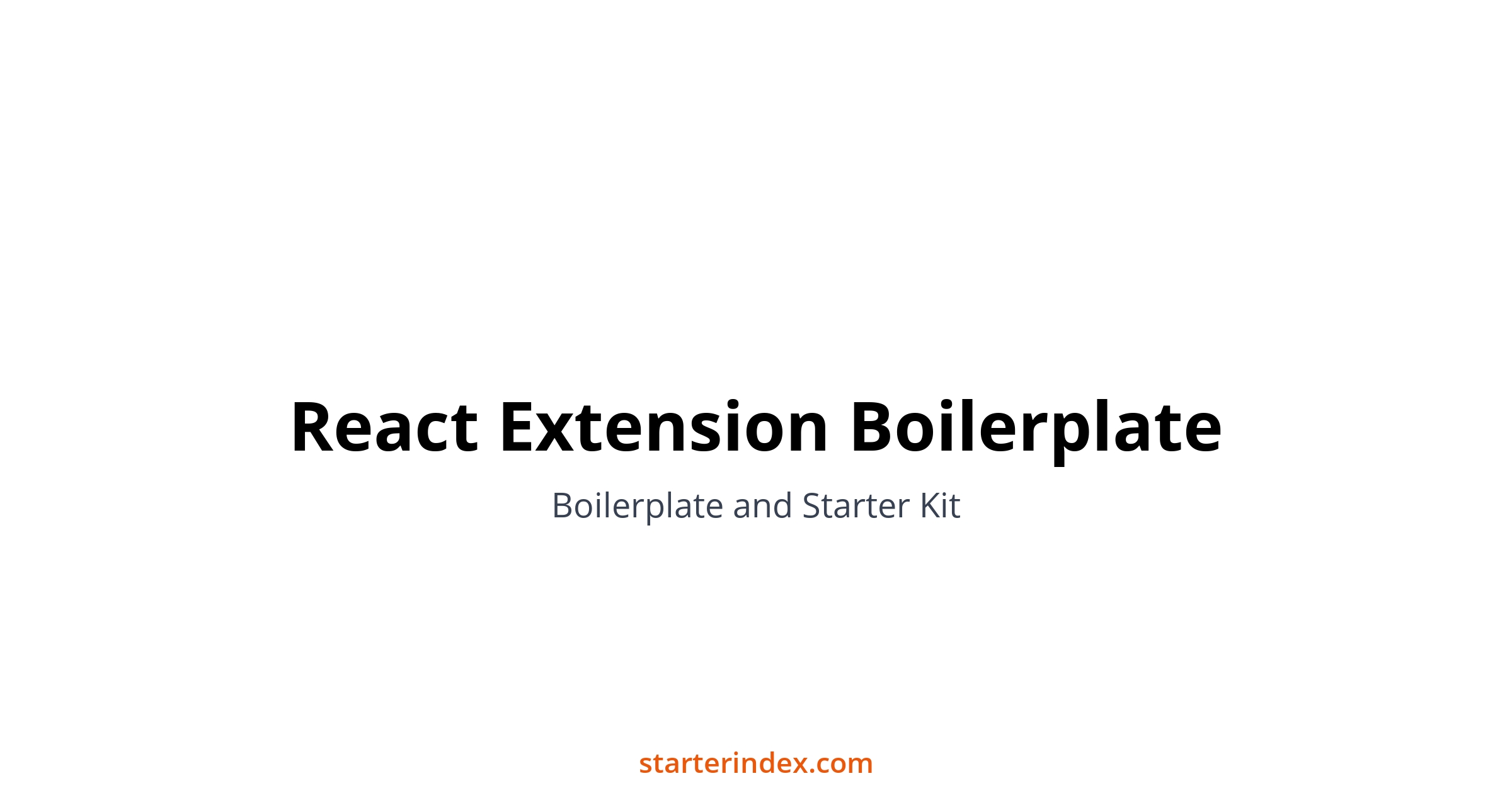 React Extension Boilerplate Starter Index